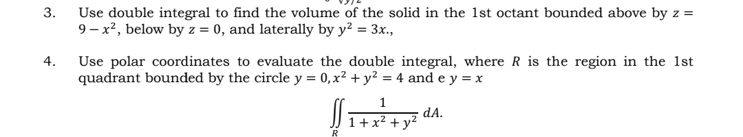 Solved Use double integral to find the volume of the solid | Chegg.com