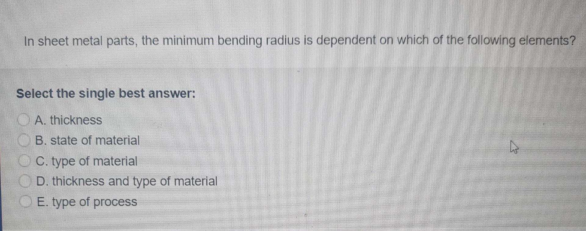 Solved In sheet metal parts, the minimum bending radius is | Chegg.com