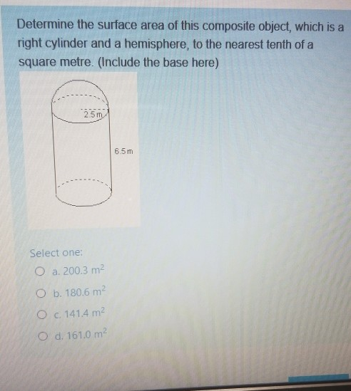 Solved Determine the surface area of this composite object, | Chegg.com