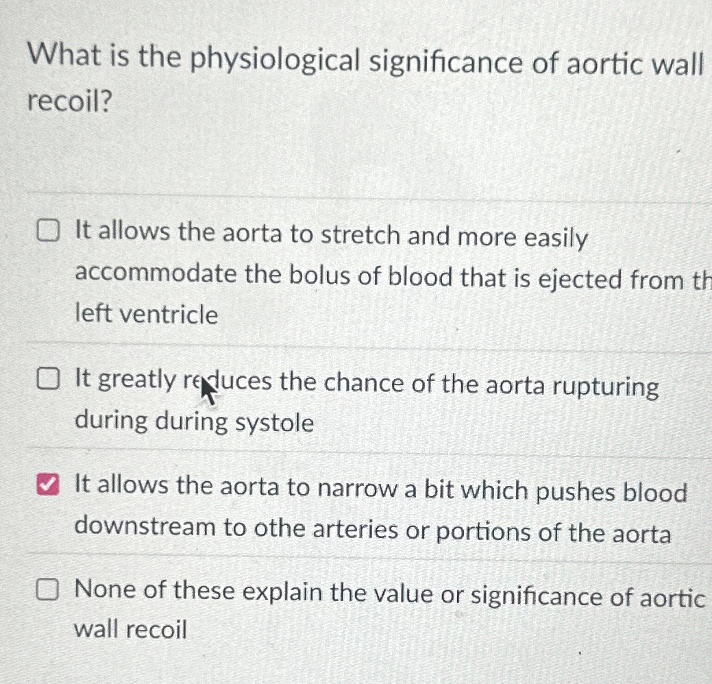 Solved What is the physiological significance of aortic wall | Chegg.com