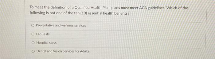 Solved To meet the definition of a Qualified Health Plan, | Chegg.com