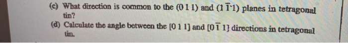 Solved 3.12. Tetragonal tin (Sn) has a unit cell with | Chegg.com