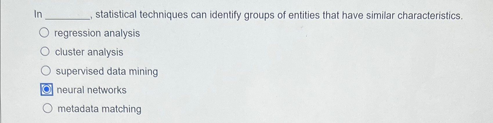 Solved In statistical techniques can identify groups of | Chegg.com
