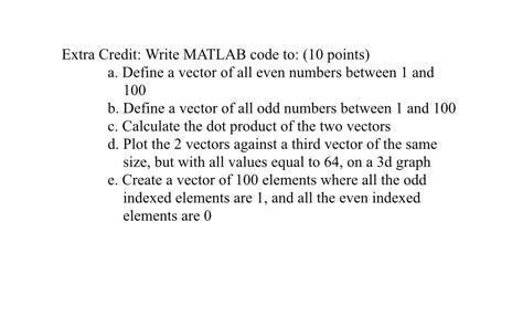 Solved Extra Credit: Write MATLAB code to: (10 points) a. | Chegg.com