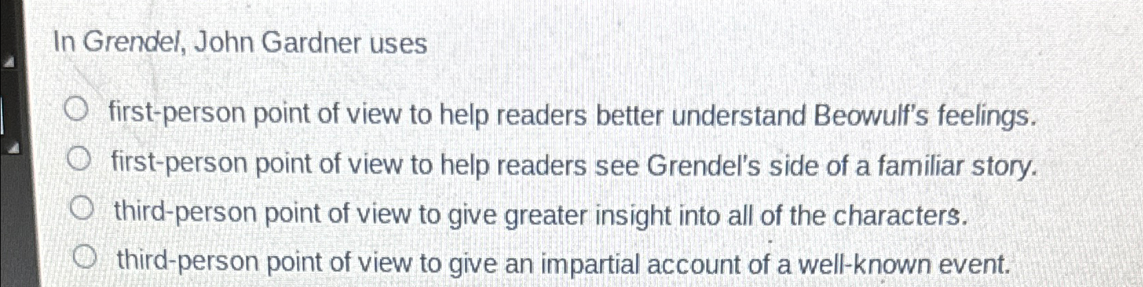 Solved In Grendel, John Gardner usesfirst-person point of | Chegg.com