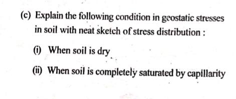 Solved (c) ﻿Explain the following condition in geostatic | Chegg.com