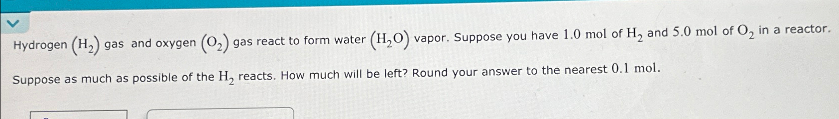 Solved Hydrogen (H2) ﻿gas and oxygen (O2) ﻿gas react to form | Chegg.com