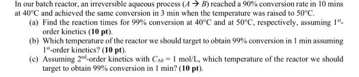 In our batch reactor, an irreversible aqueous process | Chegg.com