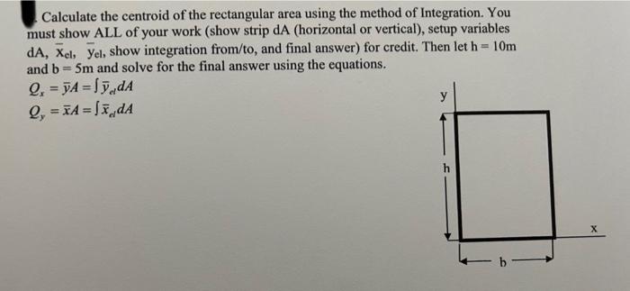 Solved Calculate the centroid of the rectangular area using | Chegg.com