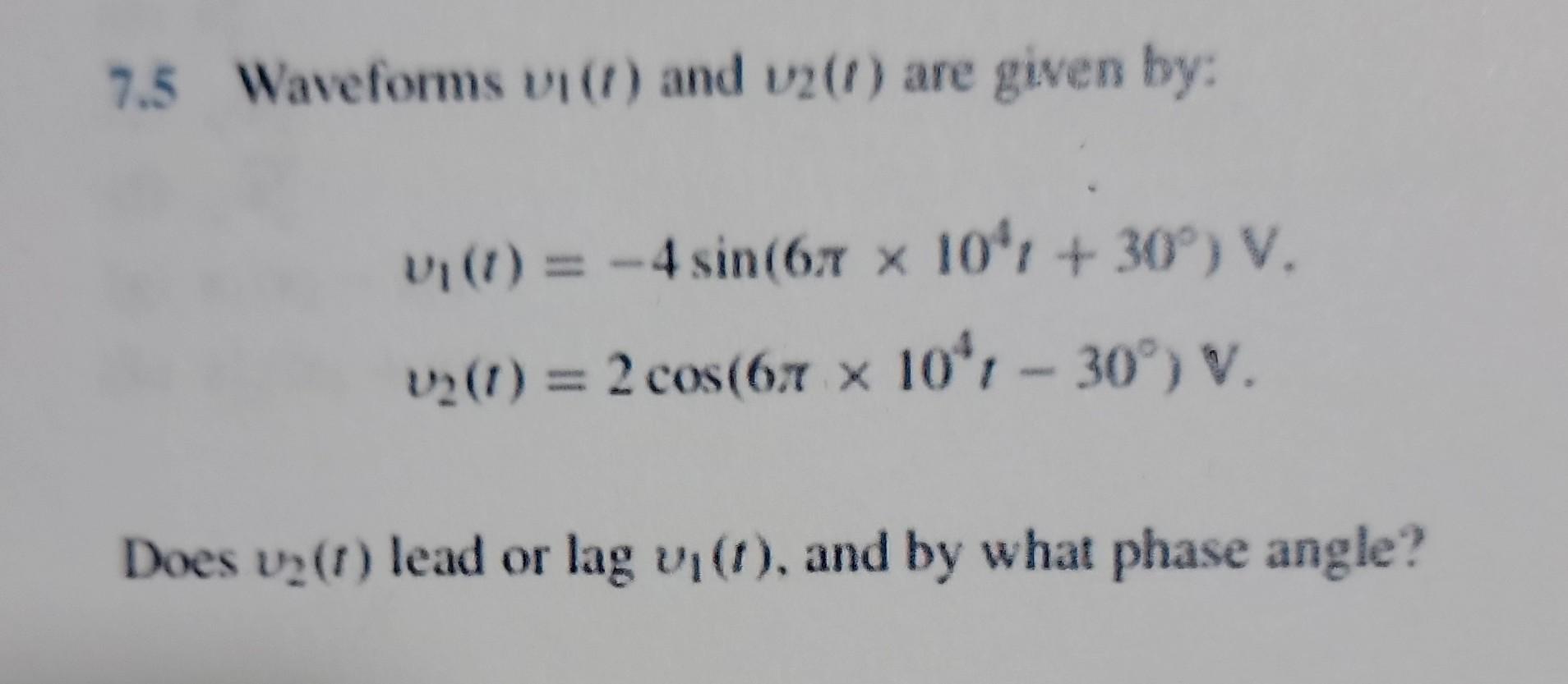 Solved 7.5 Waveforms v1(t) and v2(t) are given by: | Chegg.com