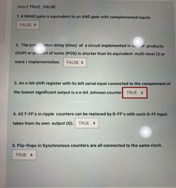Solved Select TRUE FALSE 1. A NAND gate is equivalent to an | Chegg.com