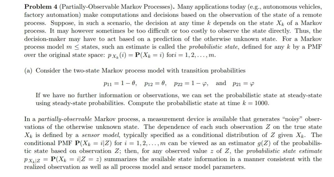 Solved Problem 4 (Partially-Observable Markov Processes). | Chegg.com