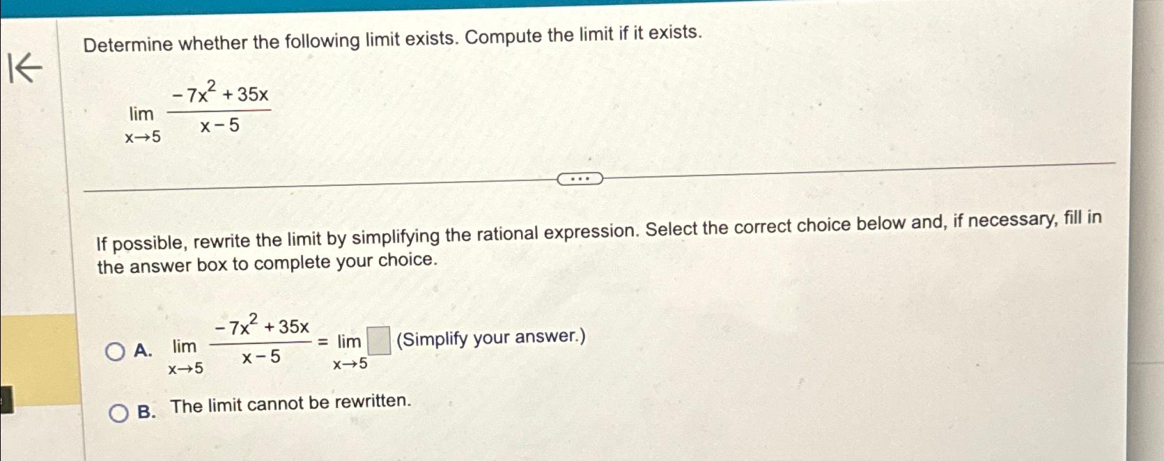 Solved Determine whether the following limit exists. Compute | Chegg.com