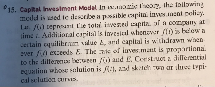 15. Capital Investment Model In economic theory, the | Chegg.com