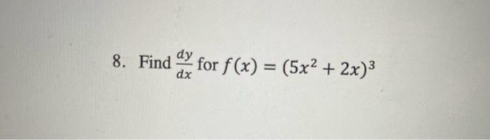 Solved f(x)=(5x2+2x)3 | Chegg.com