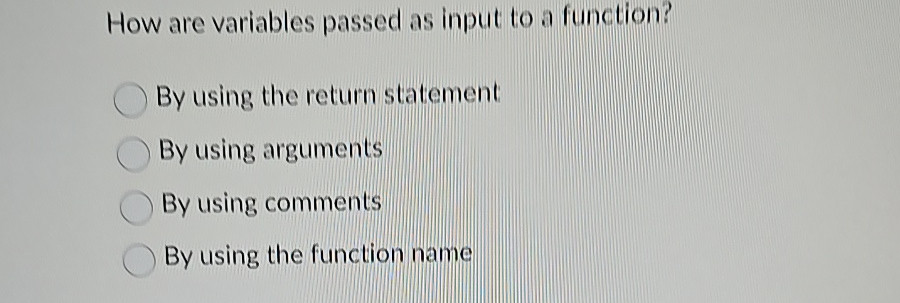 Solved How are variables passed as input to a function?By | Chegg.com