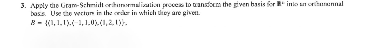 Solved apply the gram-schmidt orthonormalization process to | Chegg.com