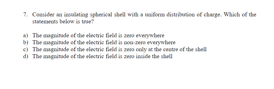 Solved Consider an insulating spherical shell with a uniform | Chegg.com