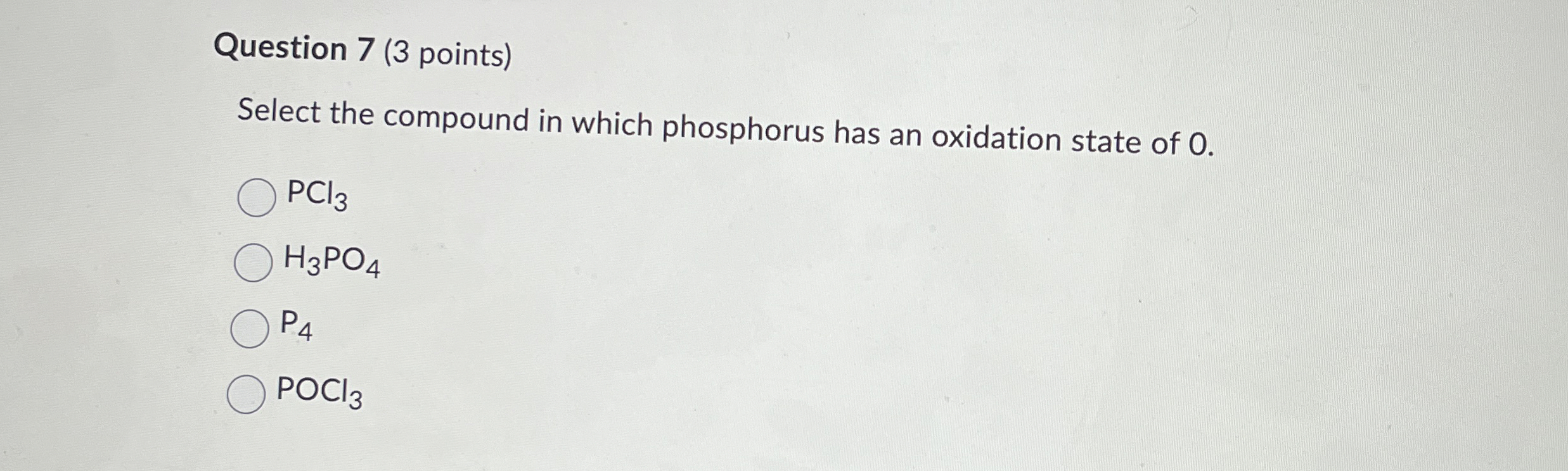 Solved Question 7 (3 ﻿points)Select the compound in which | Chegg.com
