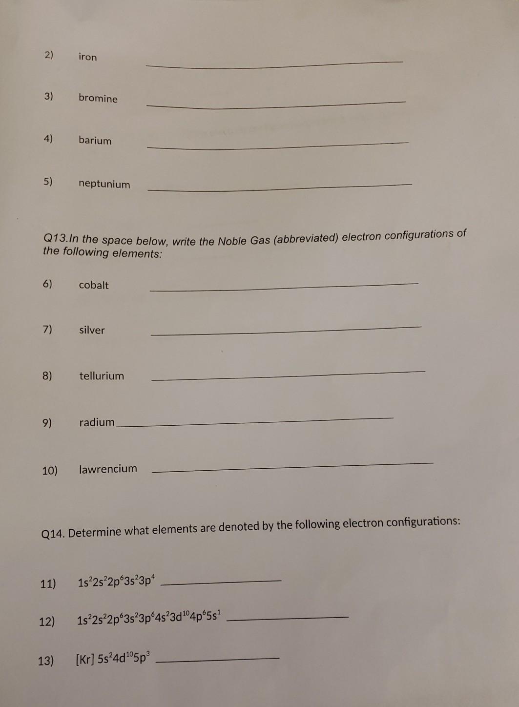 Solved 2) iron 3) bromine 4) barium 5) neptunium Q13. In the | Chegg.com