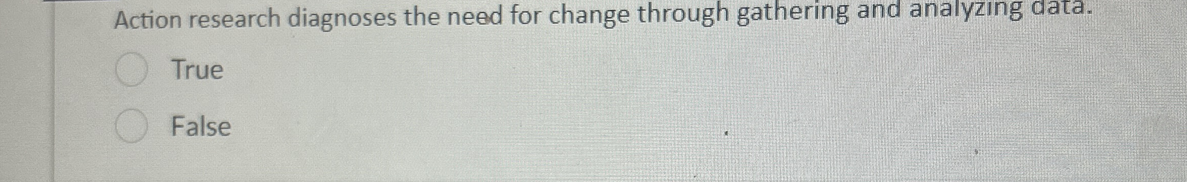 Solved Action research diagnoses the need for change through | Chegg.com