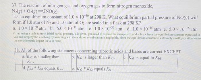 Solved 37. The reaction of nitrogen gas and oxygen gas to | Chegg.com