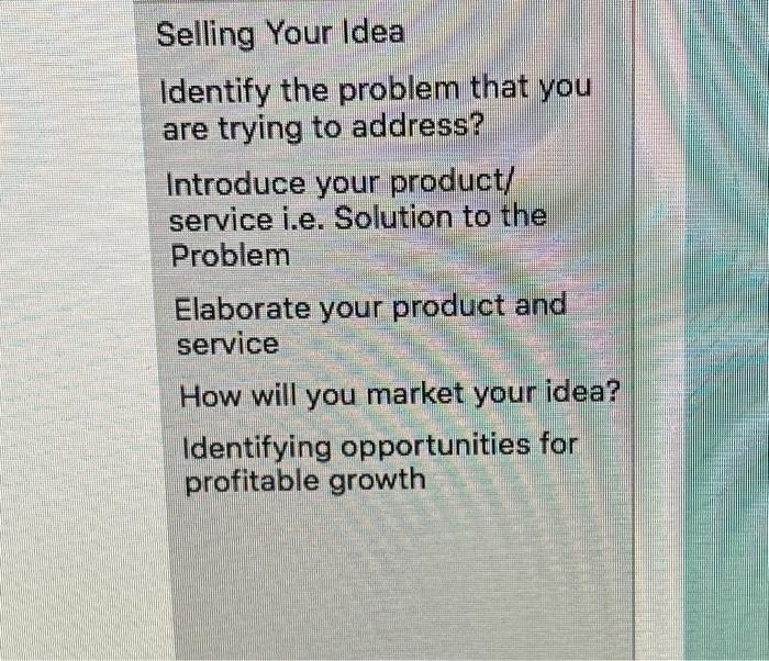 Selling Your Idea Identify the problem that you are | Chegg.com