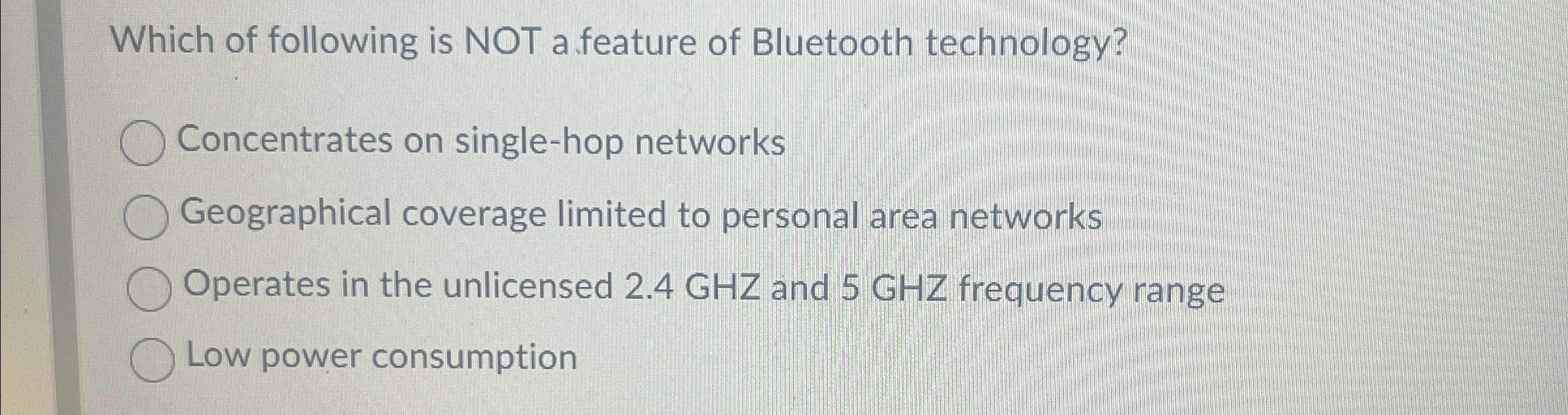 Solved Which of following is NOT a feature of Bluetooth | Chegg.com