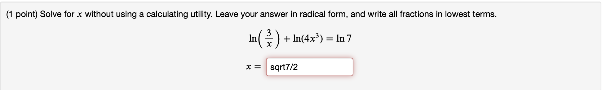 Solved (1 ﻿point) ﻿Solve for x ﻿without using a calculating | Chegg.com