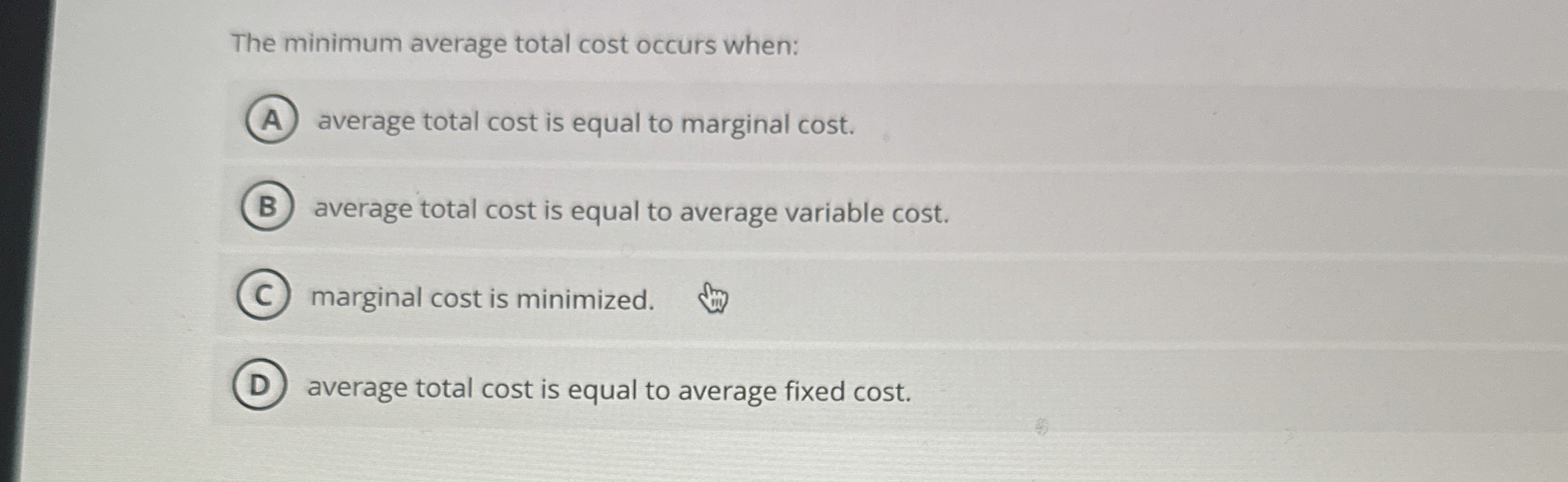 Solved The minimum average total cost occurs when:average | Chegg.com