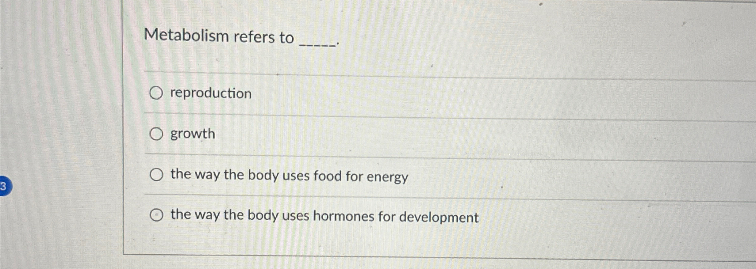Solved Metabolism refers toreproductiongrowththe way the | Chegg.com