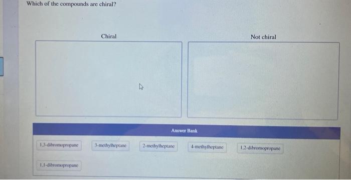 Solved Which of the compounds are chiral? | Chegg.com
