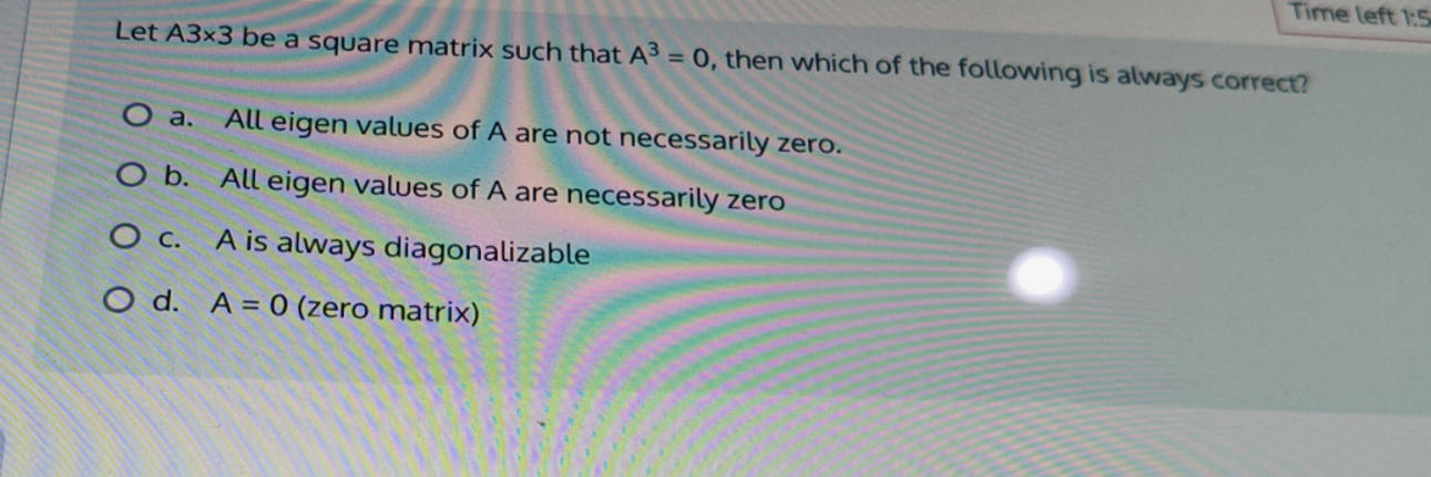 Solved Let A3×3 ﻿be a square matrix such that A3=0, ﻿then | Chegg.com