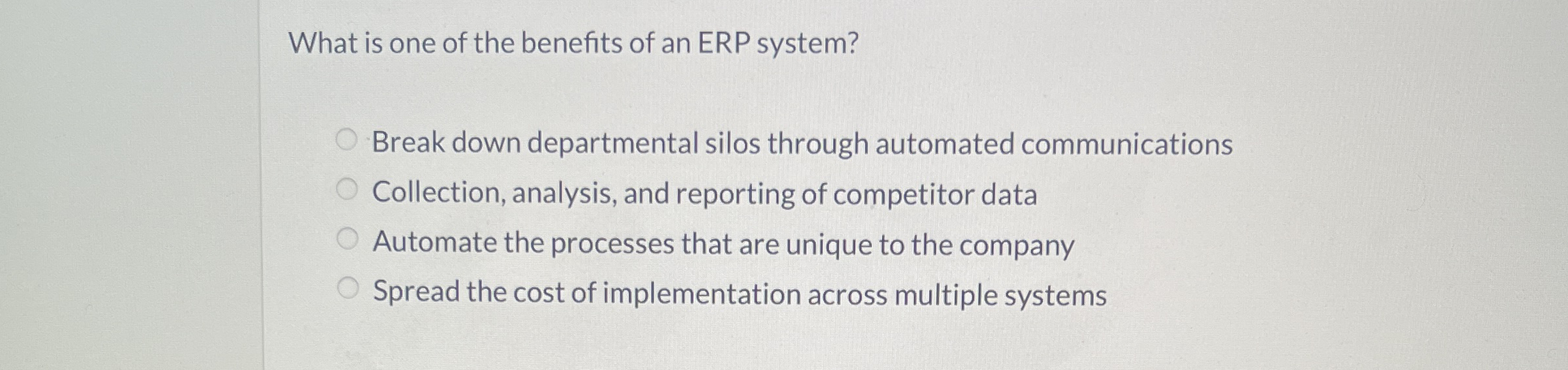 Solved What is one of the benefits of an ERP system?Break | Chegg.com