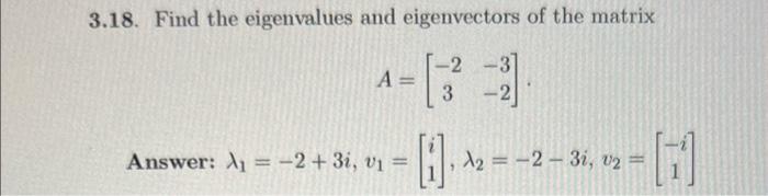 Solved 18. Find the eigenvalues and eigenvectors of the | Chegg.com