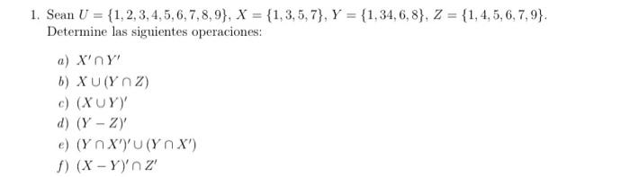 Solved 1. Let U = {1,2, 3,4,5,6,7,8,9}, X = {1,3,5,7}, Y = | Chegg.com