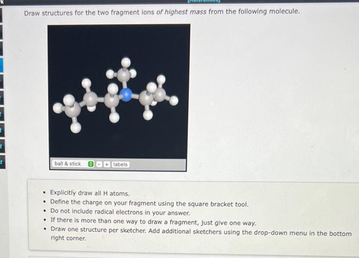 Solved Draw structures for the two fragment ions of highest | Chegg.com