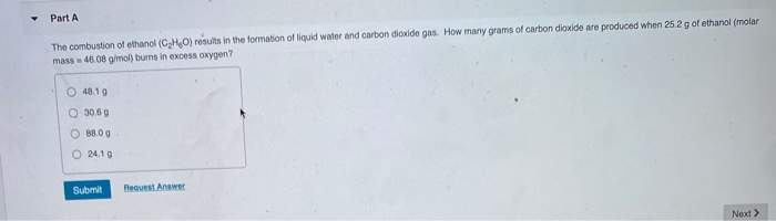 Solved Part A The combustion of ethanol (CHO) results in the | Chegg.com