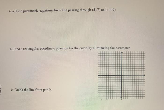 Solved 4. a. Find parametric equations for a line passing | Chegg.com