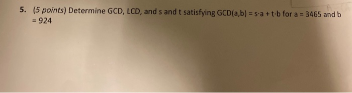 Solved 5. (5 points) Determine GCD, LCD, and sand t | Chegg.com