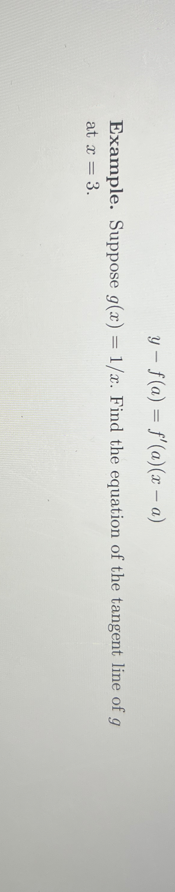 Solved y-f(a)=f'(a)(x-a)Example. Suppose g(x)=1x. ﻿Find the | Chegg.com