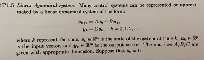 Solved P1.5 Linear dynamical system. Many control systems | Chegg.com