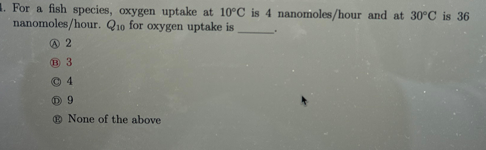 Solved For a fish species, oxygen uptake at 10°C ﻿is 4 | Chegg.com