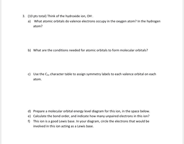 Solved 3. (10 pts total) Think of the hydroxide ion, OH. a) | Chegg.com