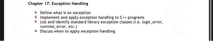 Solved Chapter 17: Exception Handling * Define what is an | Chegg.com