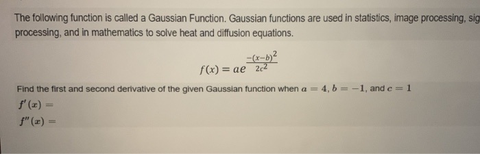 Solved The following function is called a Gaussian Function. | Chegg.com