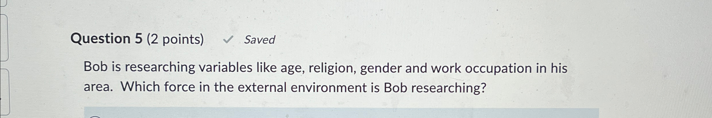 Solved Question 5 ( 2 ﻿points) ﻿SavedBob is researching | Chegg.com