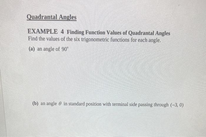 Solved Quadrantal Angles EXAMPLE 4 Finding Function Values | Chegg.com