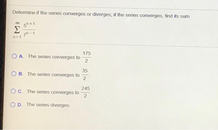 Solved Determine if the series converges or diverges, if the | Chegg.com