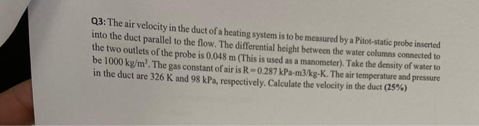Solved Q3: The air velocity in the duct of a heating system | Chegg.com